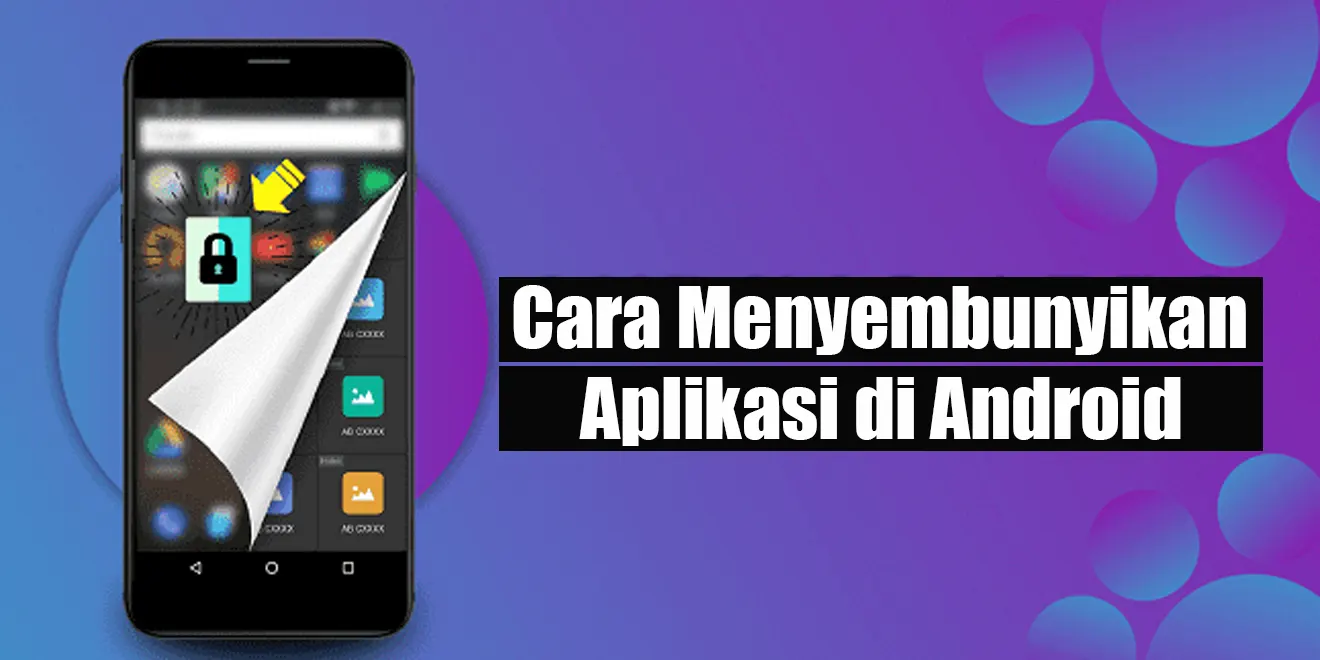 Cara Menyembunyikan Aplikasi di Android