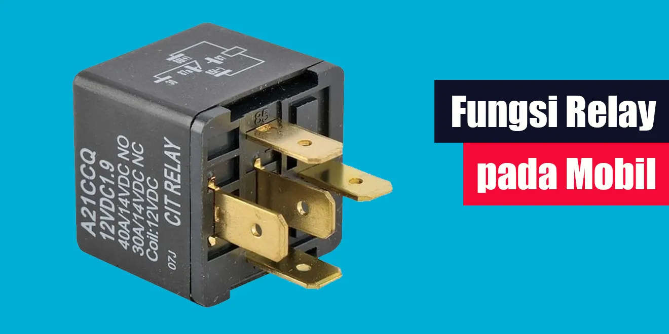 Fungsi Relay pada Mobil | LintasWarganet.com