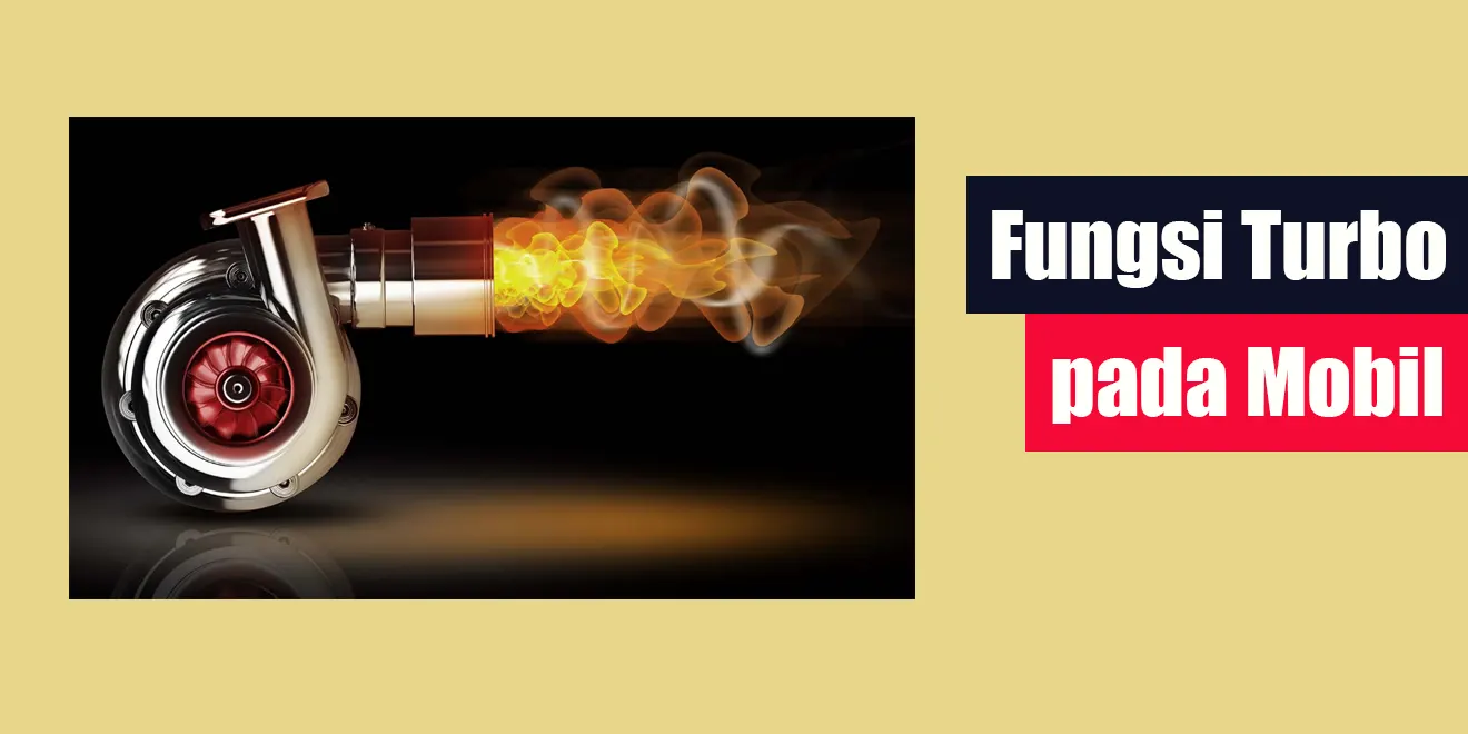 Fungsi Turbo pada Mobil | LintasWarganet.com