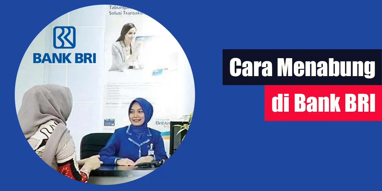 Cara Menabung di Bank BRI Pertama Kali | LintasWarganet.com