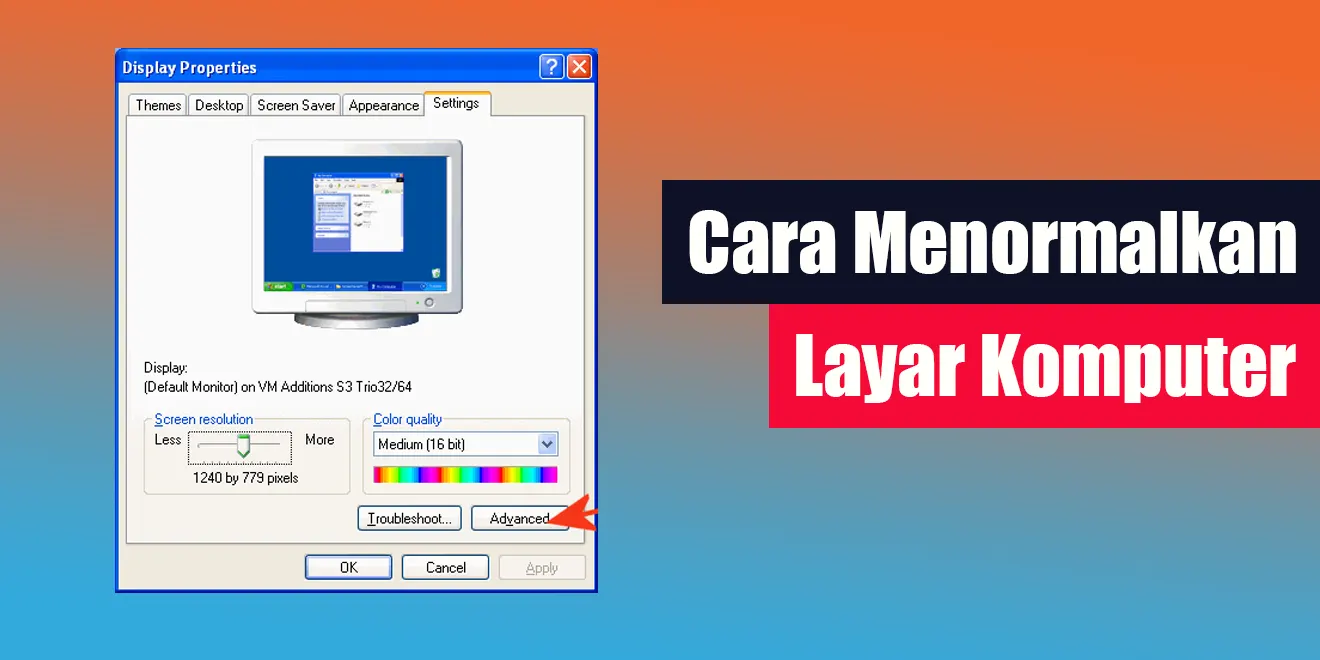Cara Menormalkan Layar Komputer | LintasWarganet.com