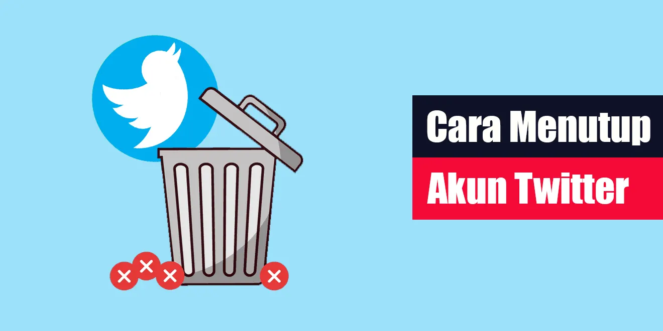 Cara Menutup Akun Twitter | LintasWarganet.com