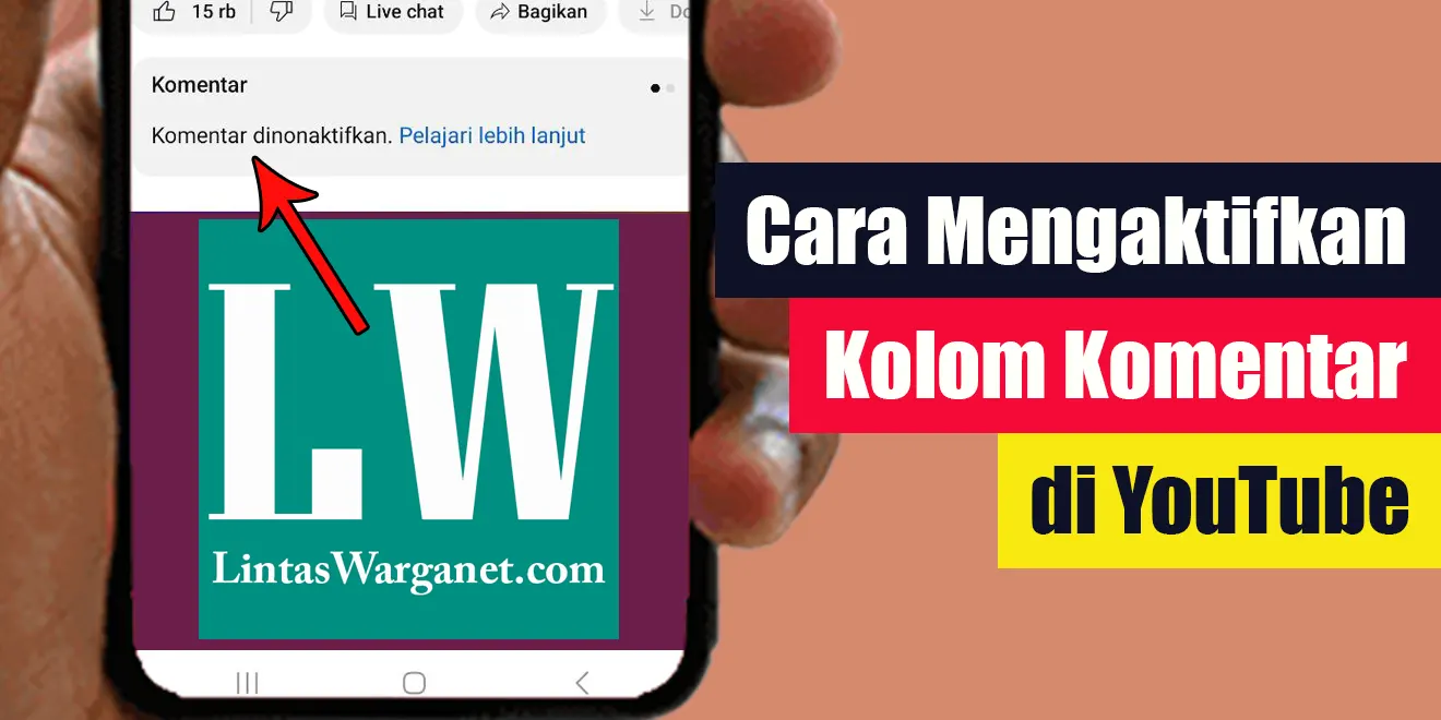 Cara Mengaktifkan Kolom Komentar di YouTube | LintasWarganet.com