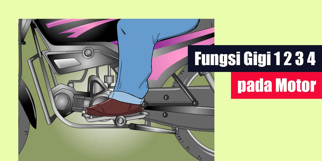 Fungsi Gigi 1 2 3 4 pada Motor Gigi | LintasWarganet.com