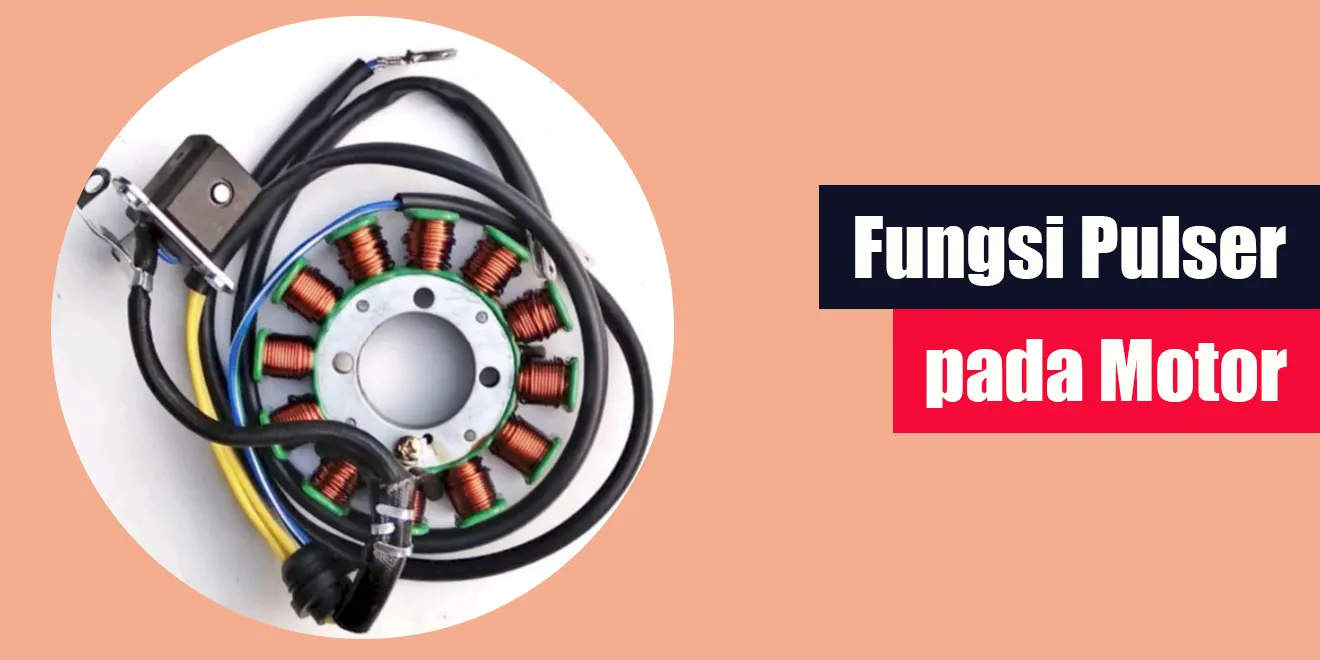 Fungsi Pulser pada Motor | LintasWarganet.com