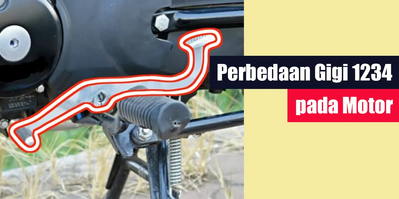 Perbedaan Gigi 1 2 3 4 pada Motor | LintasWarganet.com