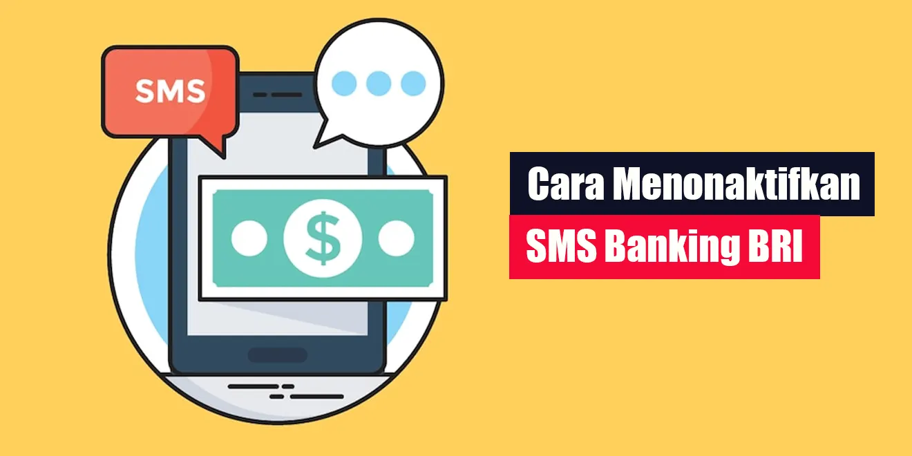Cara Menonaktifkan SMS Banking BRI | LintasWarganet.com