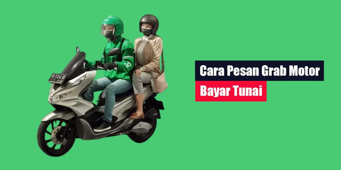 Cara Pesan Grab Motor Bayar Tunai | LintasWarganet.com