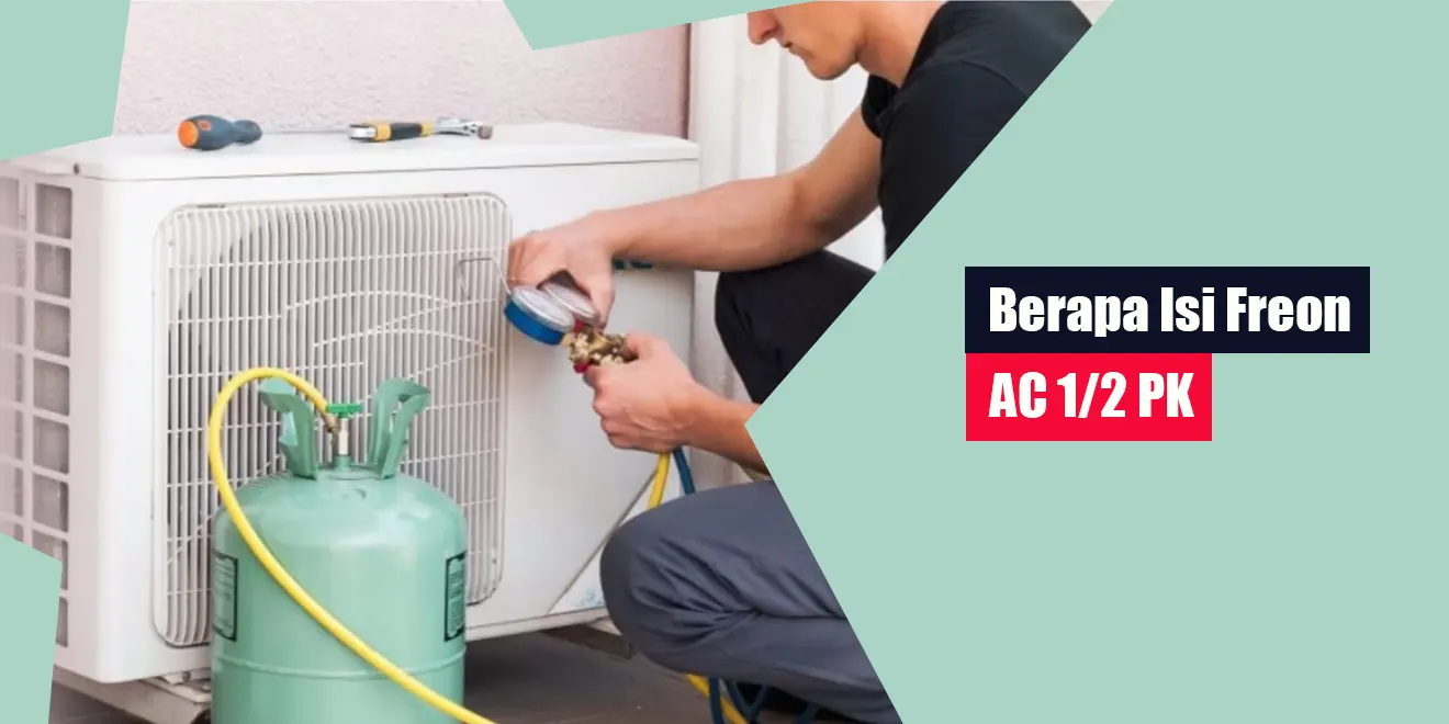 Berapa Isi Freon AC 1/2 PK? | LintasWarganet.com