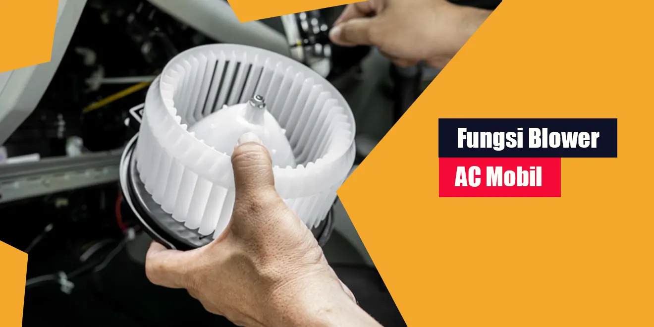 Fungsi Blower AC Mobil | LintasWarganet.com
