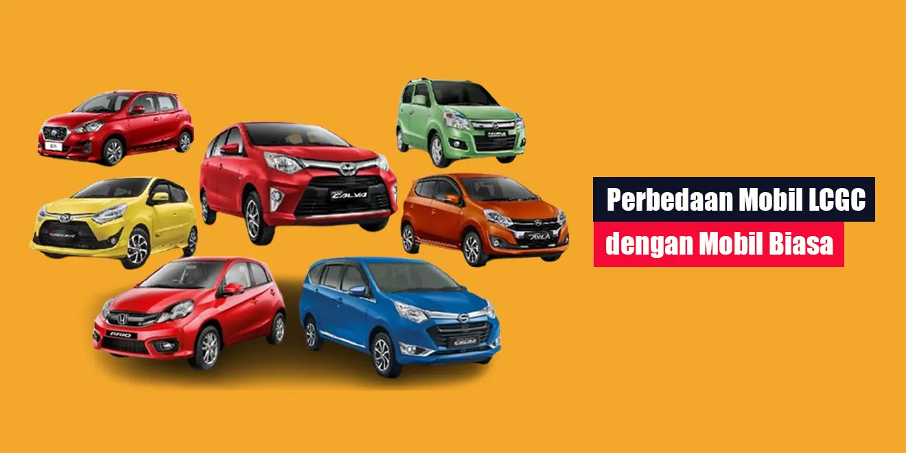 Perbedaan Mobil LCGC dengan Mobil Biasa | LintasWarganet.com