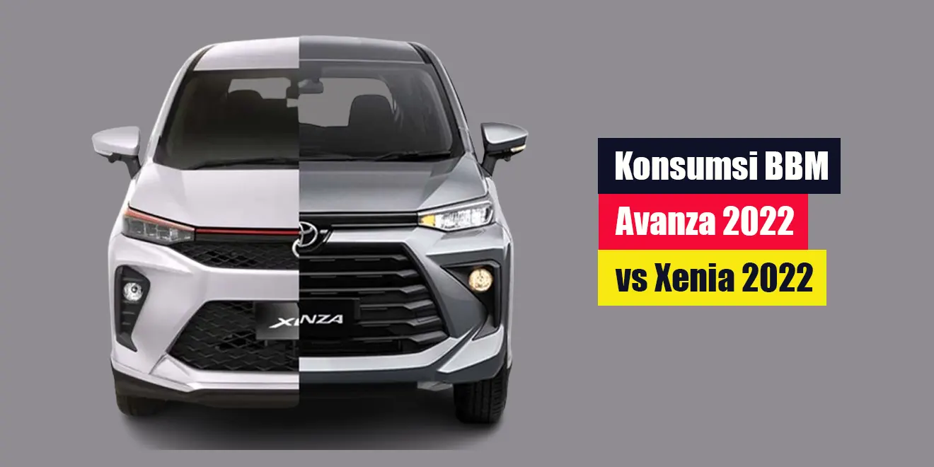 Konsumsi BBM Avanza 2022 vs Xenia 2022 | LintasWarganet.com