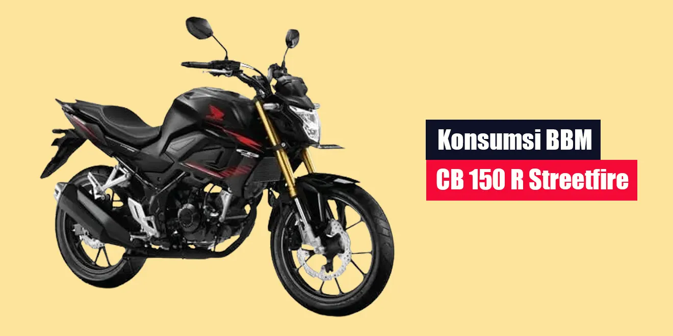 Konsumsi BBM CB 150 R Streetfire | LintasWarganet.com