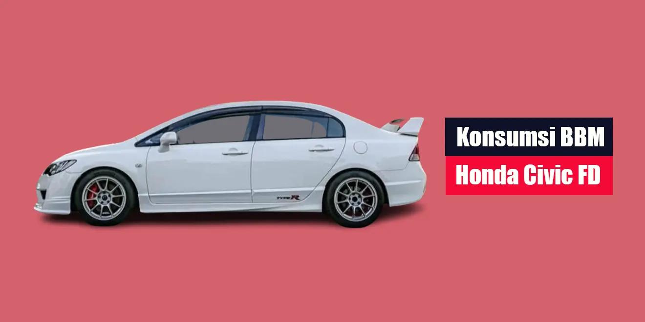 Konsumsi BBM Civic FD | LintasWarganet.com